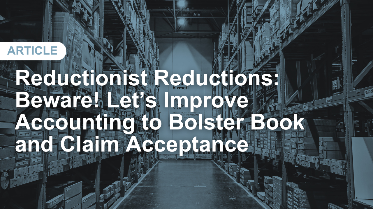 Reductionist Reductions: Beware! Let’s Improve Accounting to Bolster ...