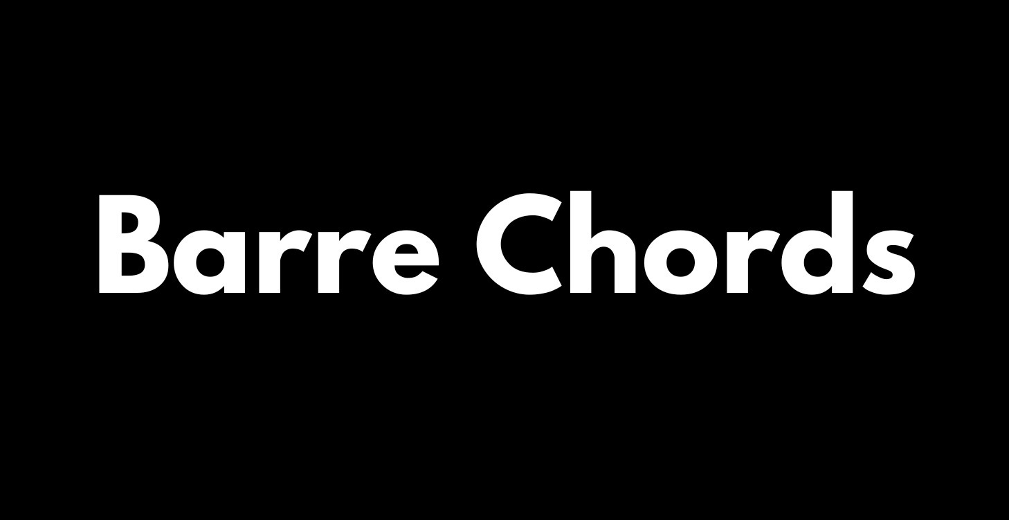 Barre Chords Made Easy Barre Chords Made Easy