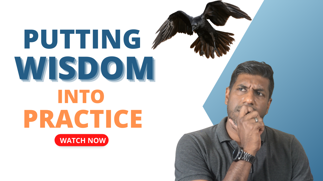 Putting Wisdom into Practice