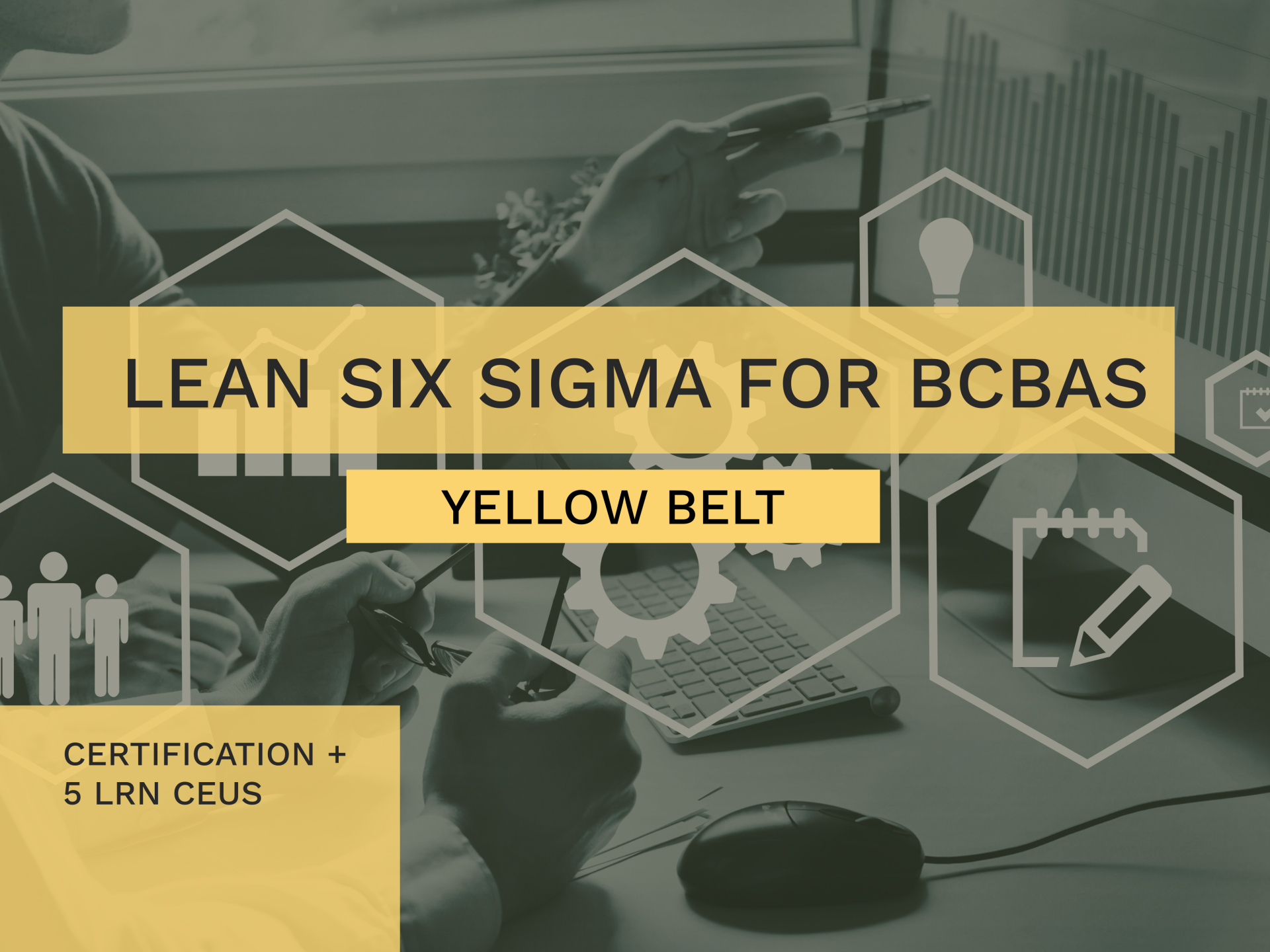 CLOSED: Lean Six Sigma - Yellow Belt