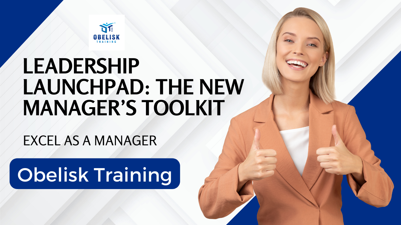 Leadership Launchpad: The New Manager’s Toolkit