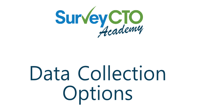 Data Collection Options