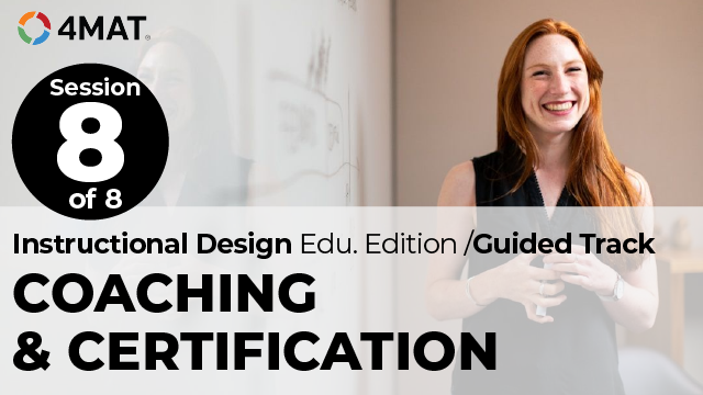 4MAT Instructional Design: Edu. 8 Coaching /Guided