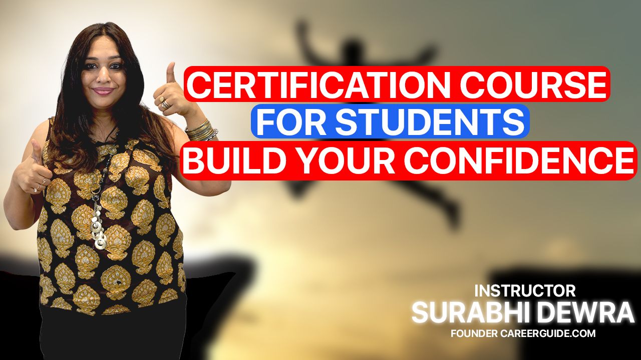 Certification Course For Students – Build Your Confidence