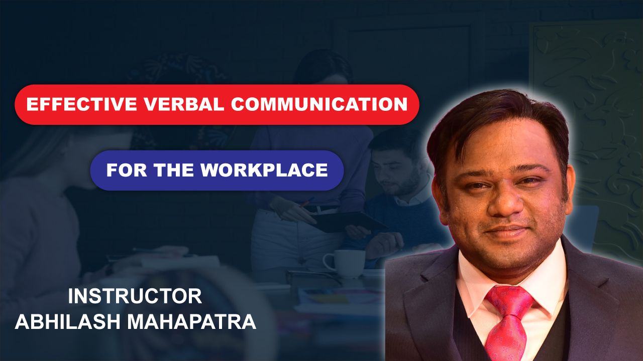 Effective Verbal Communication for the Workplace