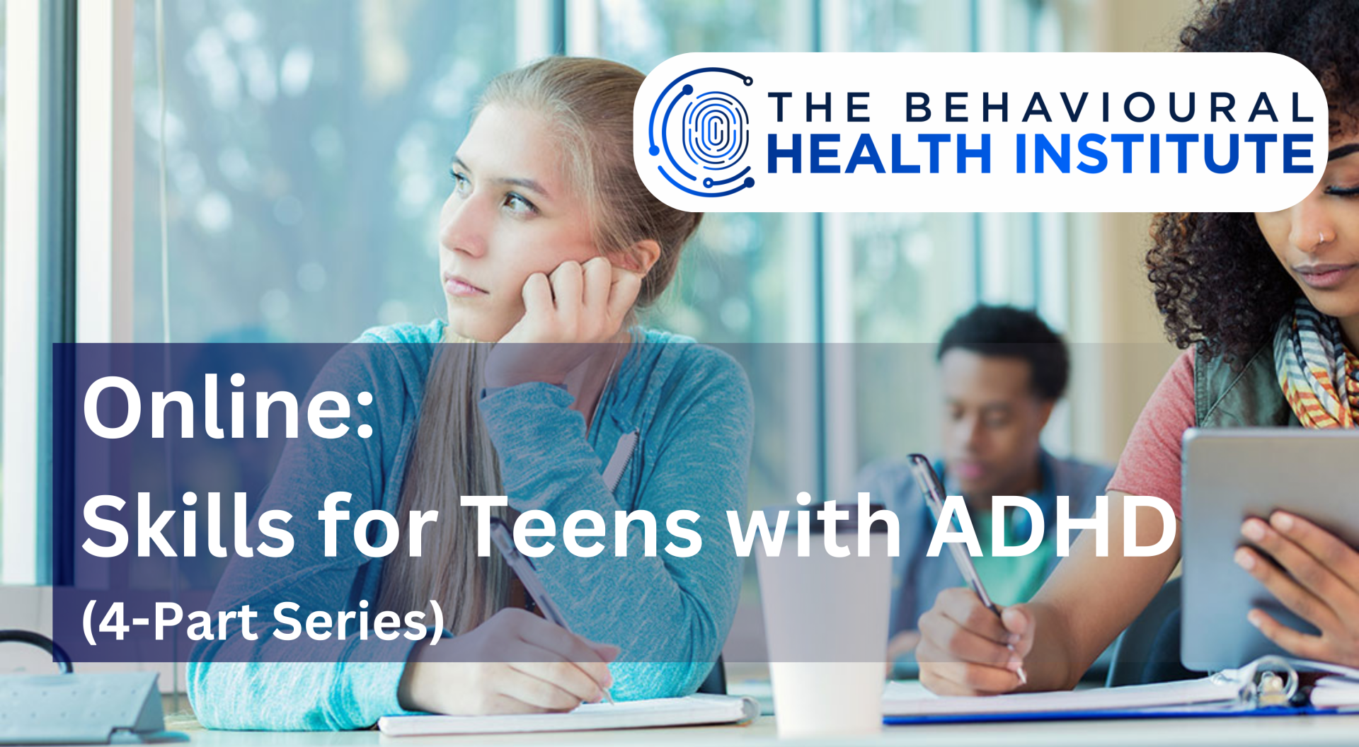 Skills for Teens with ADHD (4 Part Series)
