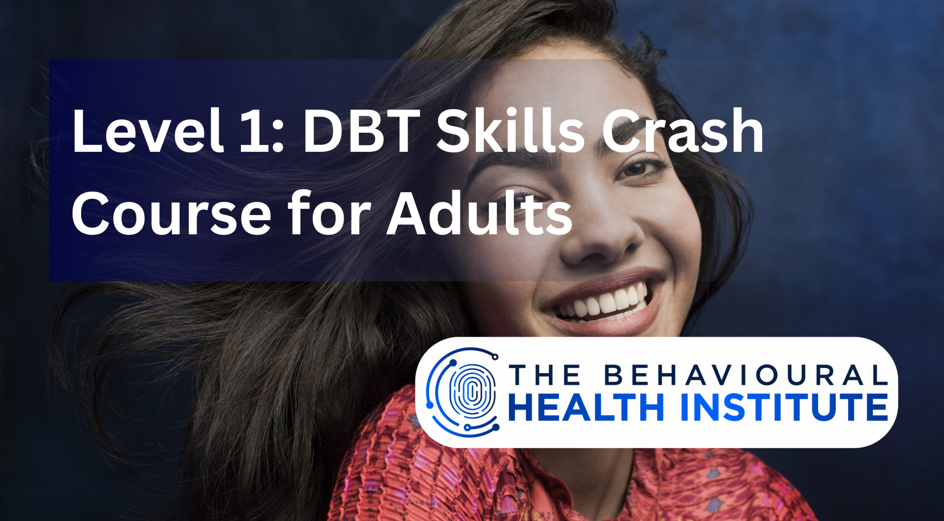 Level 1: Adult DBT Skills Crash Course