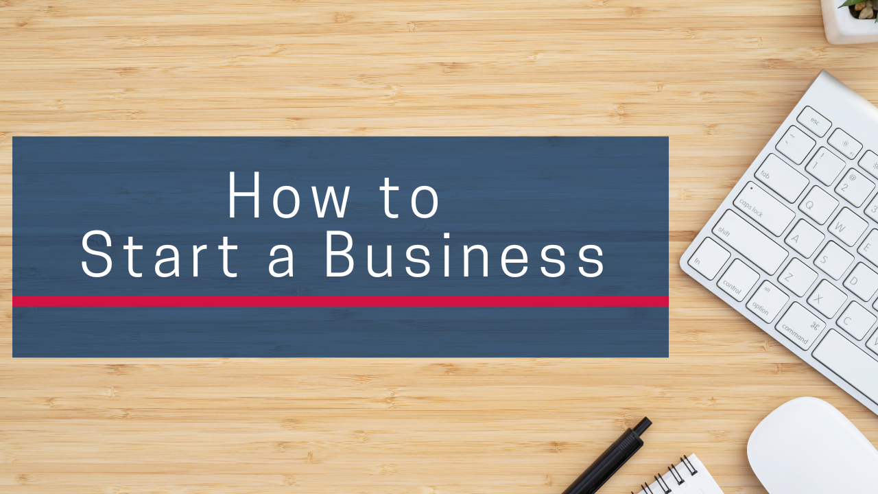 How to Start a Business