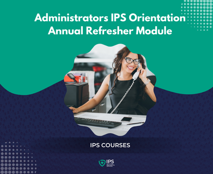 Administrators IPC Orientation / Annual Refresher Module