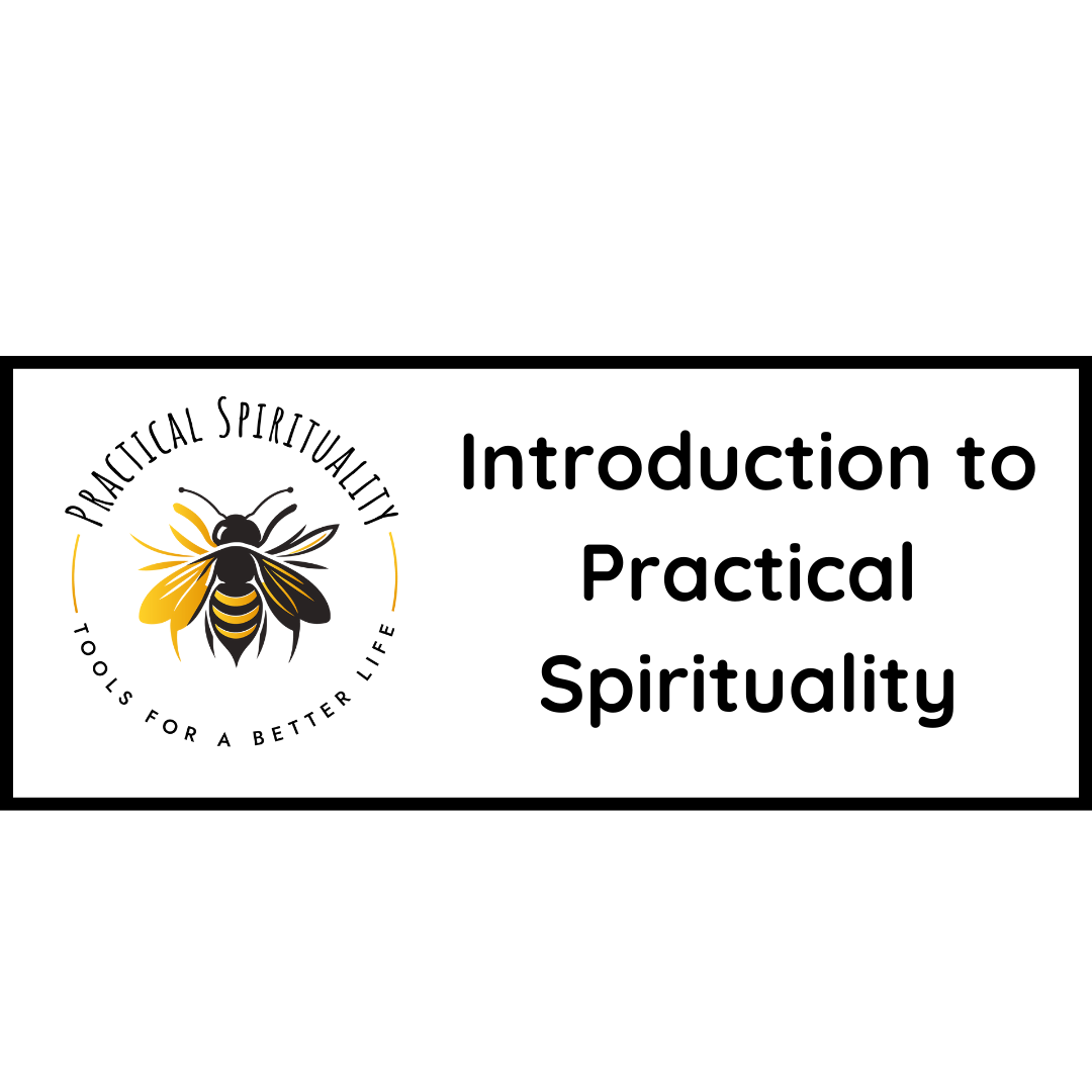 Introduction to Practical Spirituality Introduction to Practical Spirituality