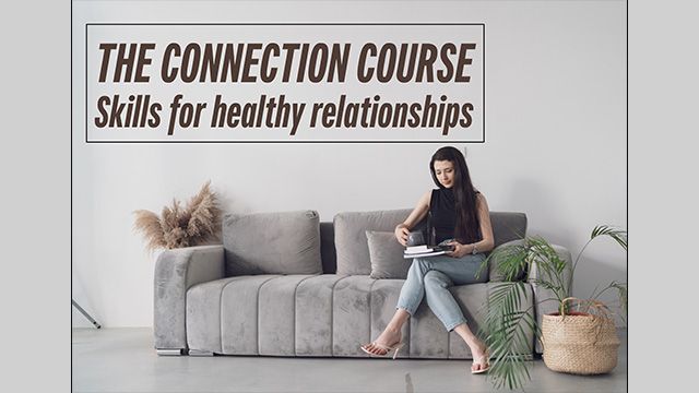 The Connection Course: Skills for Healthy Relationships