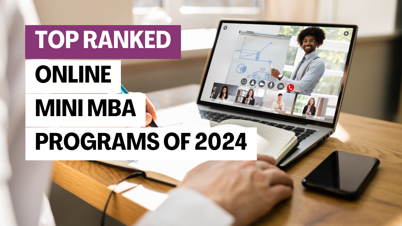 Top Ranked Online Mini MBA Programs of 2024