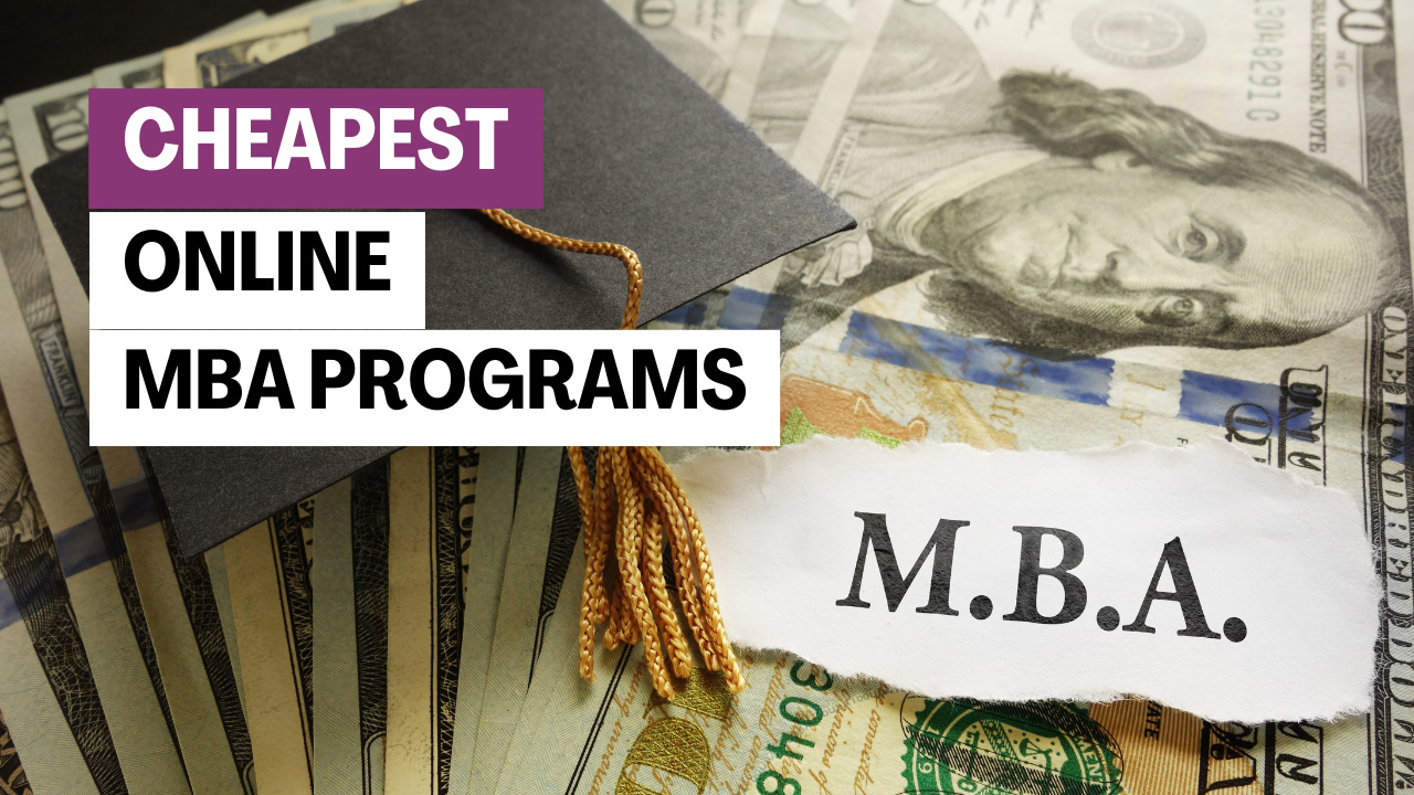 Cheapest Online MBA Programs | Accredited & Budget-Friendly