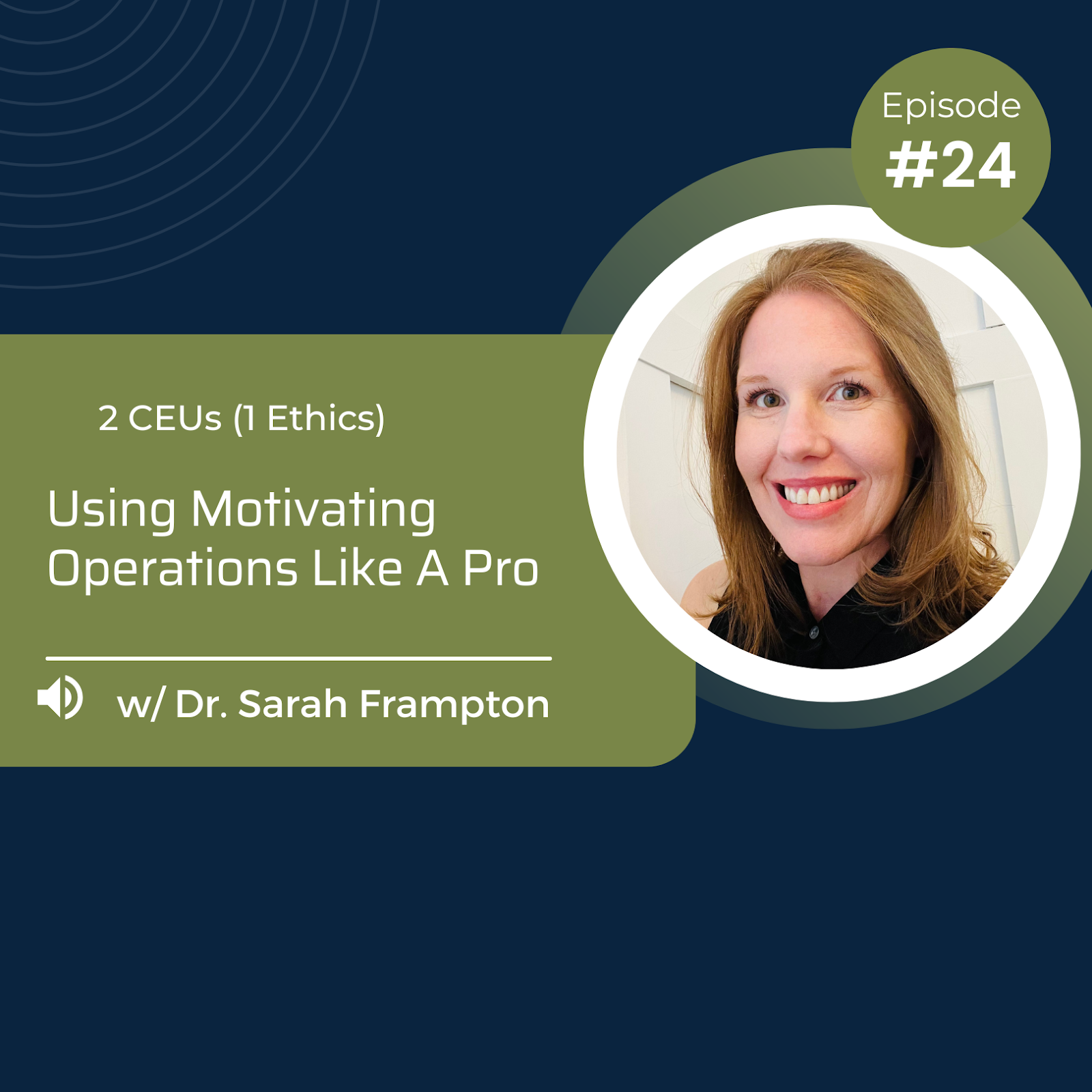 #24 - Using Motivating Operations Like a Pro w/ Dr. Sarah Frampton