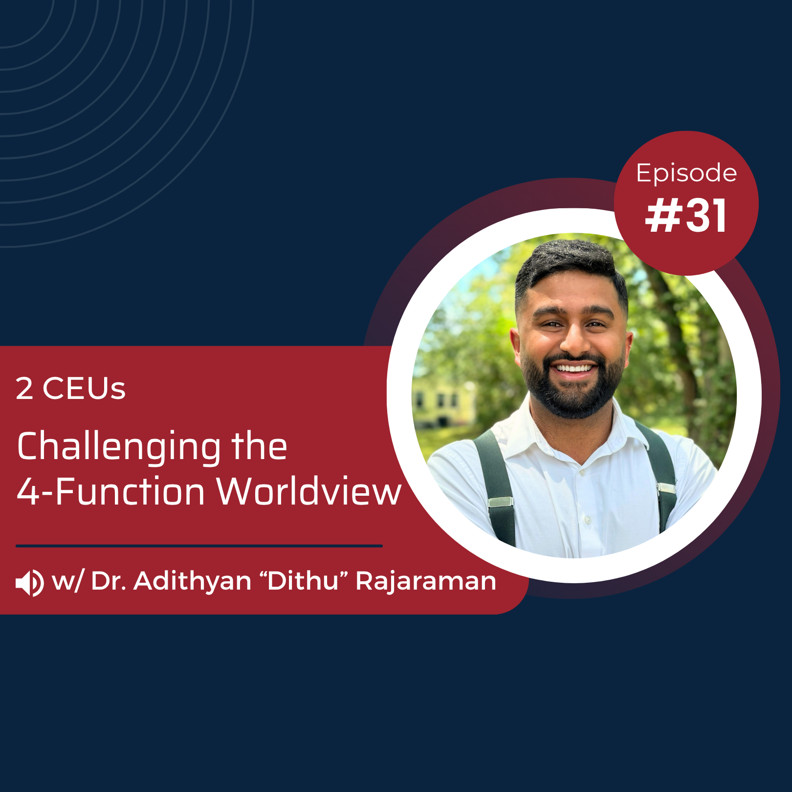 #31 - Challenging the 4-Function Worldview w/ Dr. Adithyan "Dithu ...