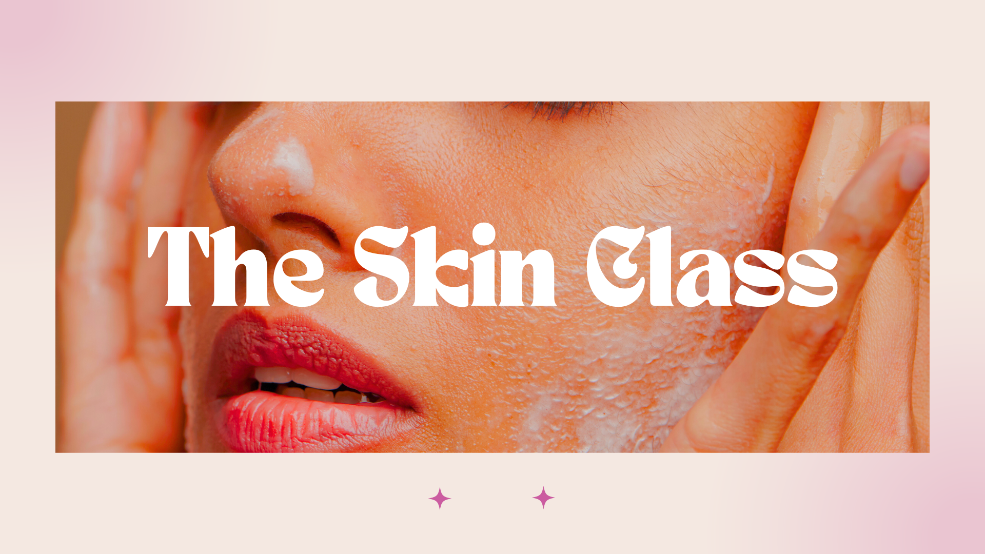 The Skin Class