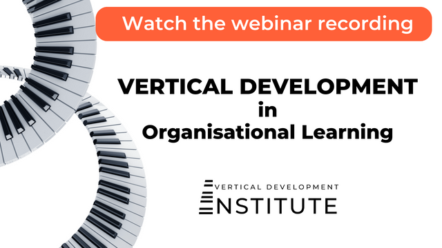 Webinar: Vertical Development in Organisational Learning