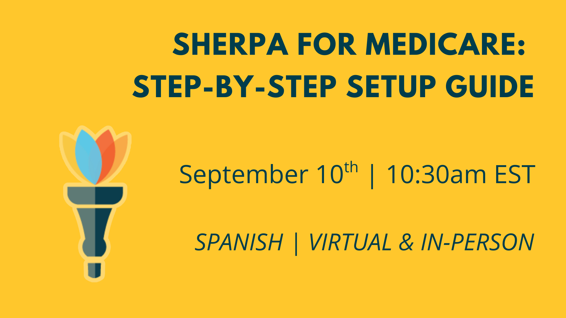 9/10; 10:30 | Sherpa for Medicare: Step-by-Step Setup Guide