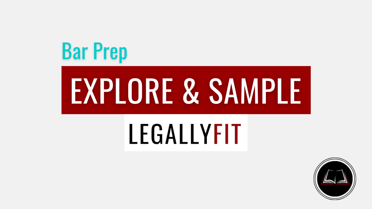 Explore & Sample Legally Fit - Bar Prep