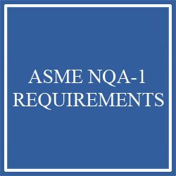 ASME NQA-1 Requirements