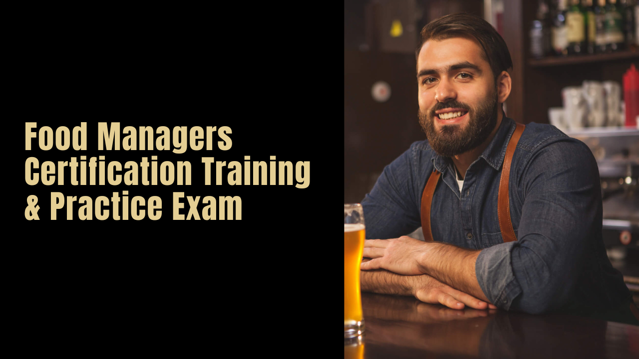 Food Managers Certification Training & Practice Exam
