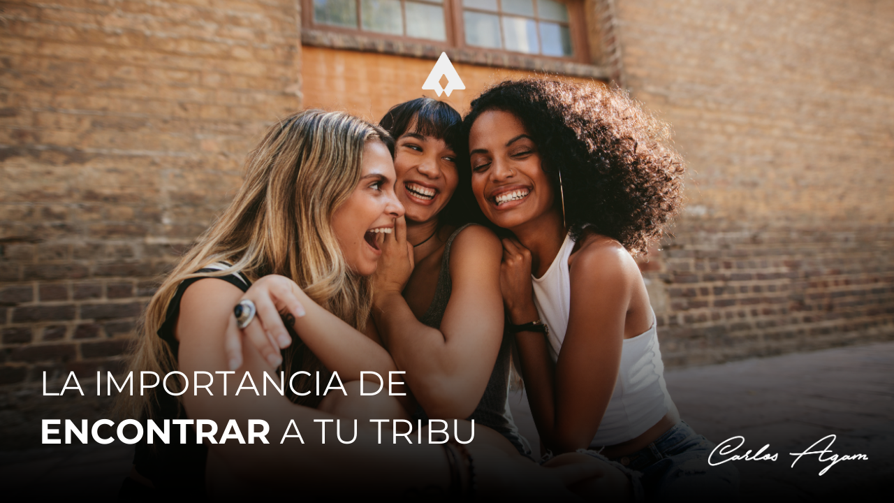 02-La importancia de encontrar a tu tribu