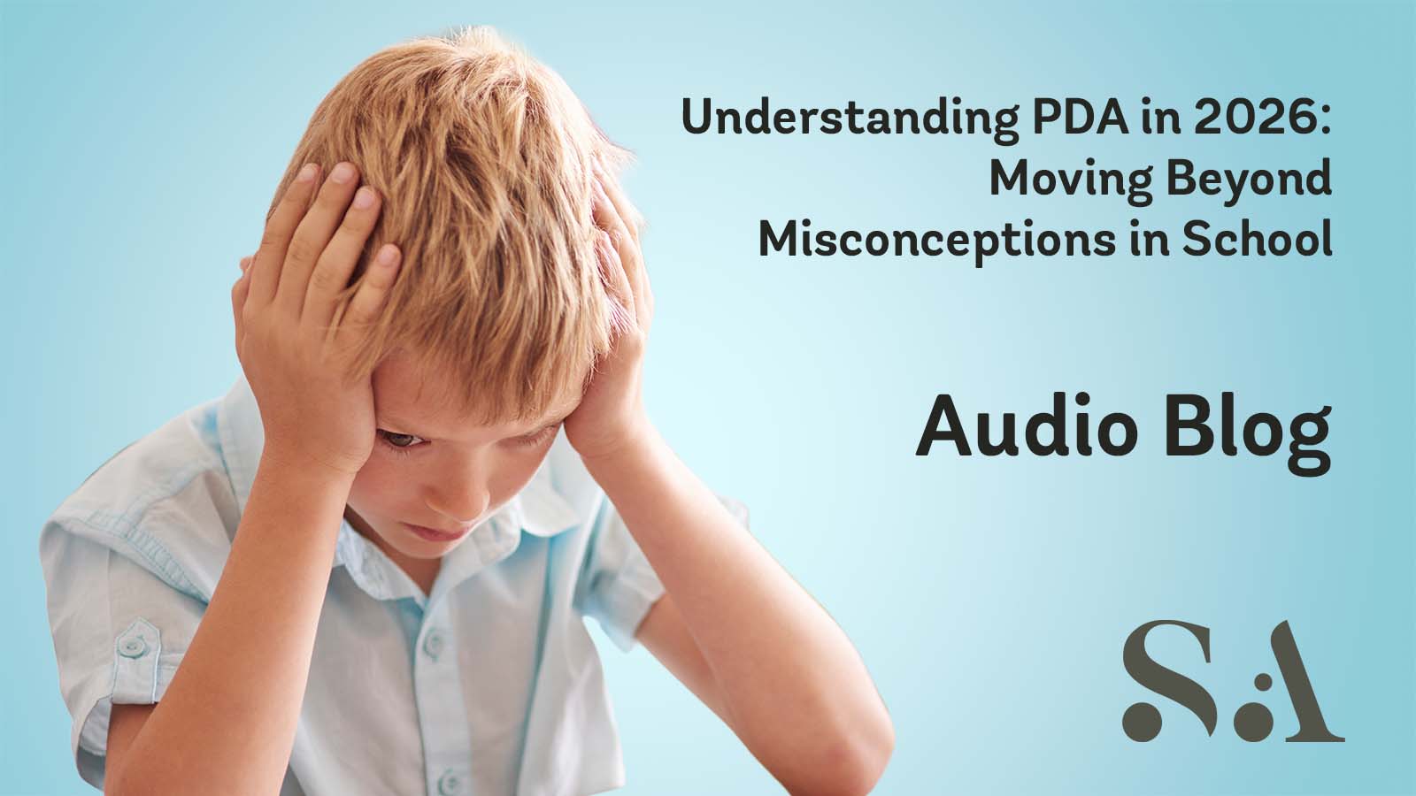 Understanding PDA in 2026: Moving Beyond Misconceptions in School ...