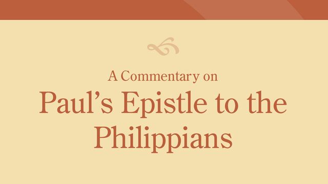 Philippians - Commentary and Lectures