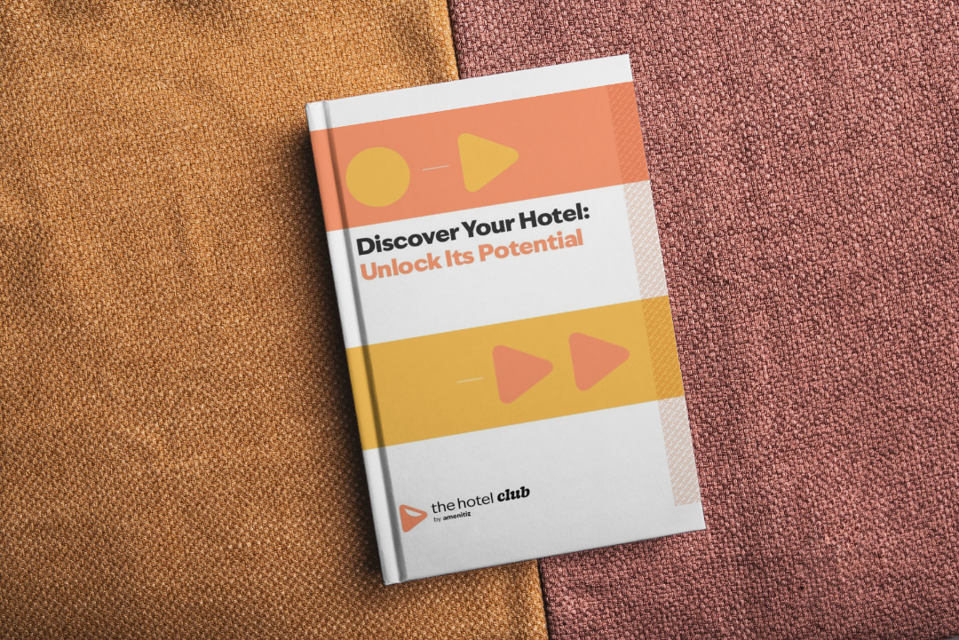 A New Hotelier’s Guide to Success: Discover and Unlock Your Property’s ...