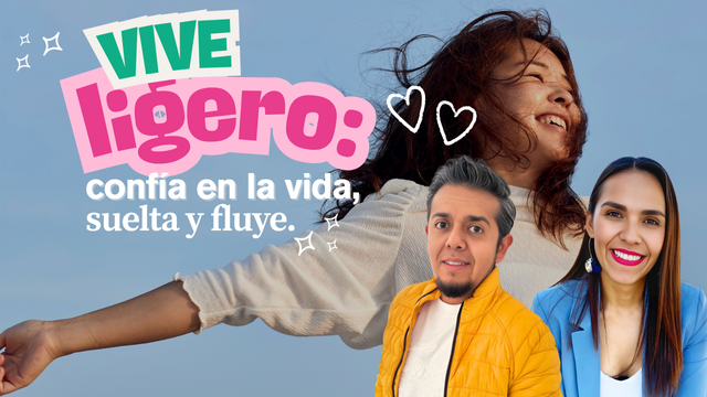 Vive Ligero: Confía en la Vida, Suelta y Fluye