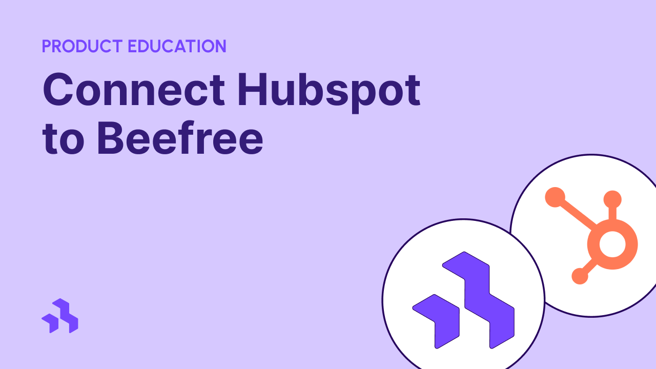How to connect HubSpot to Beefree