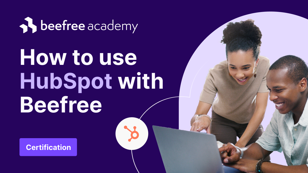 Streamline your email campaigns with HubSpot & Beefree