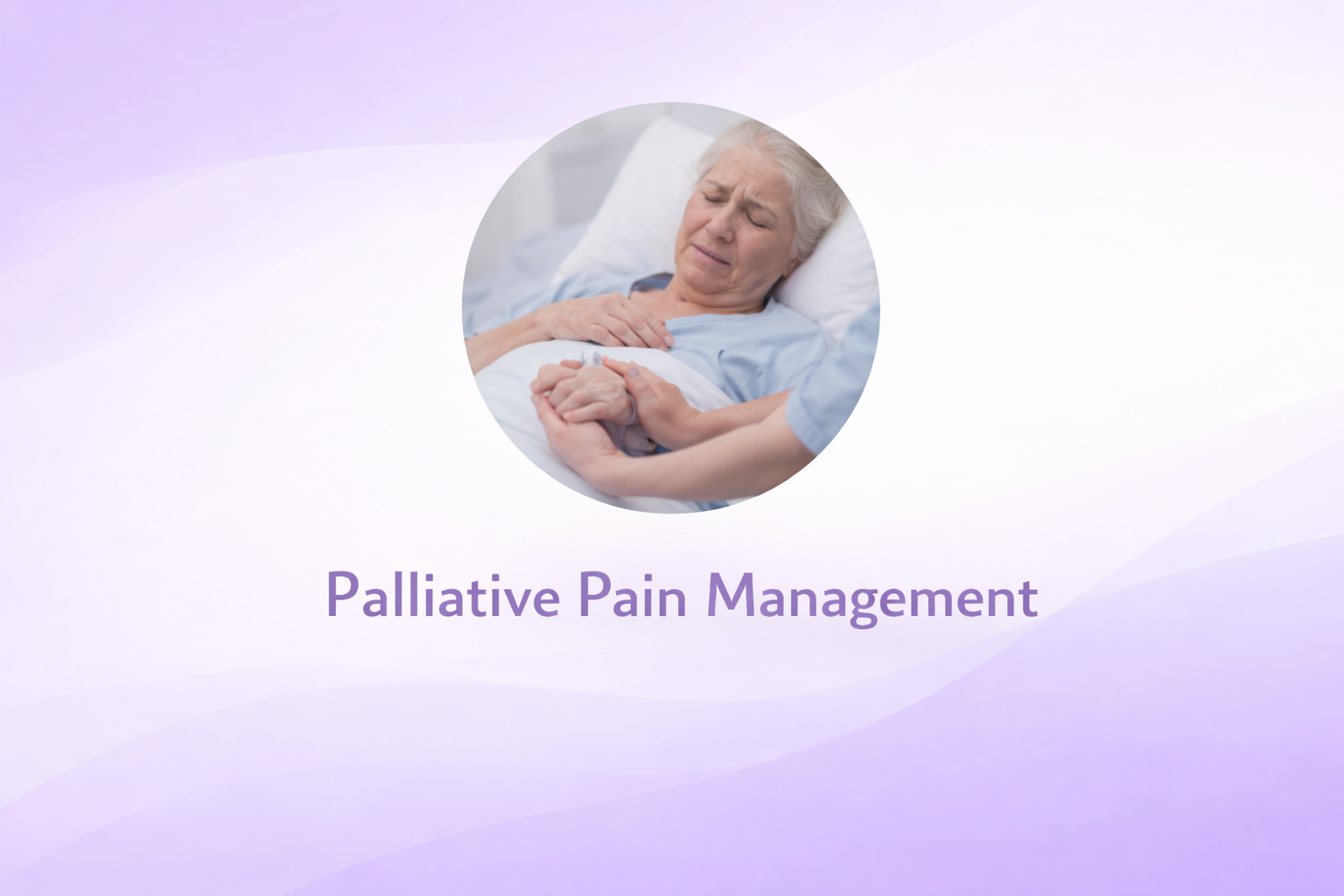 Palliative Pain Management