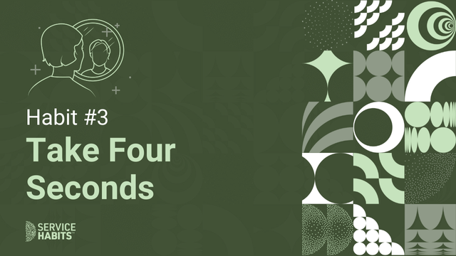 Habit #3: Take Four Seconds