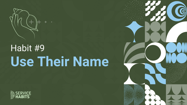 Habit #9: Use Their Name