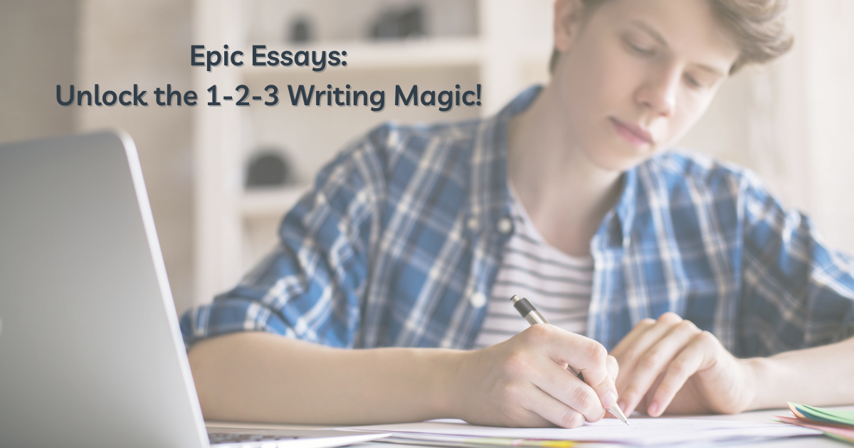 Epic Essays: Unlock the 1-2-3 Writing Magic!