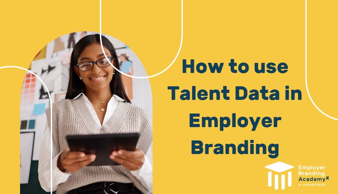 How to use Talent Data in Employer Branding