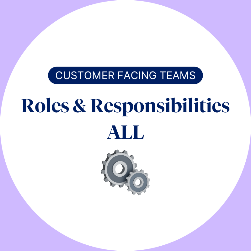 ALL - Clarification of the Roles & Responsibilities - Customer Facing Teams
