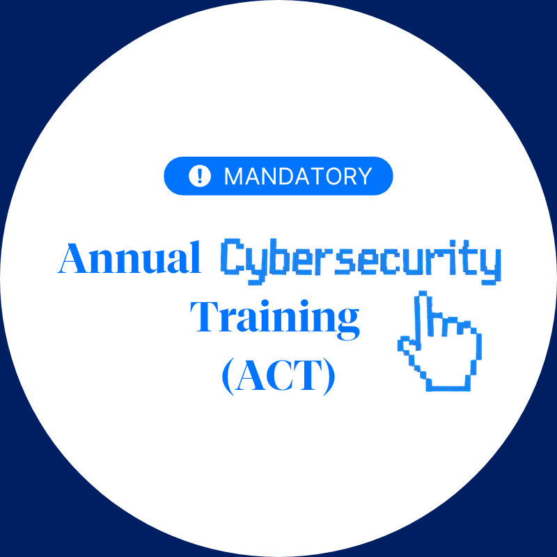 Annual Cybersecurity Training (ACT)