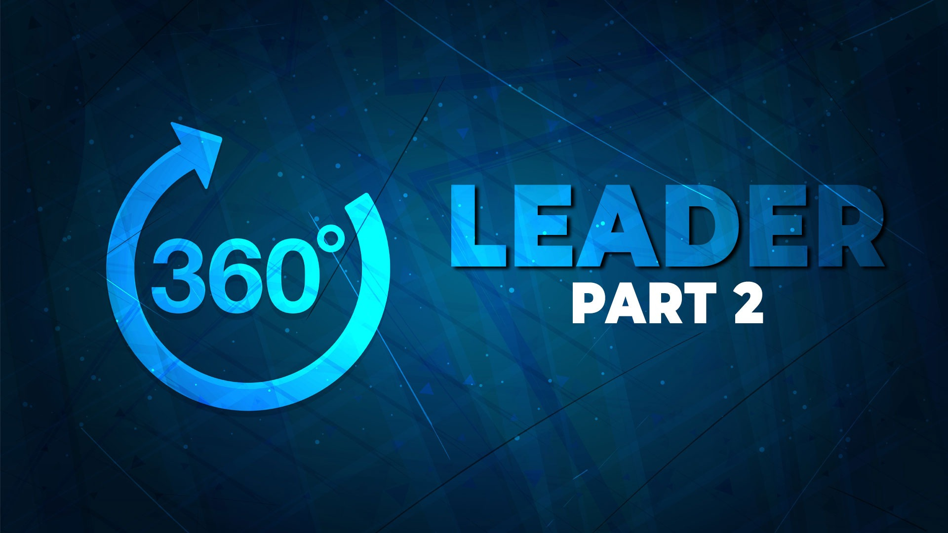 360 Leader Part 2