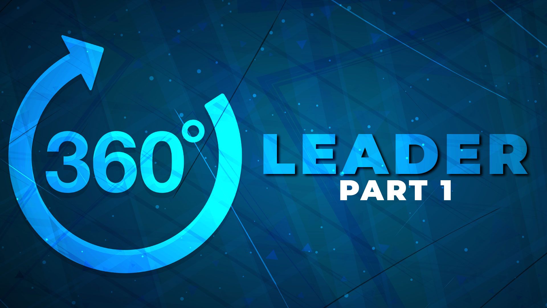 360 Leader Part 1