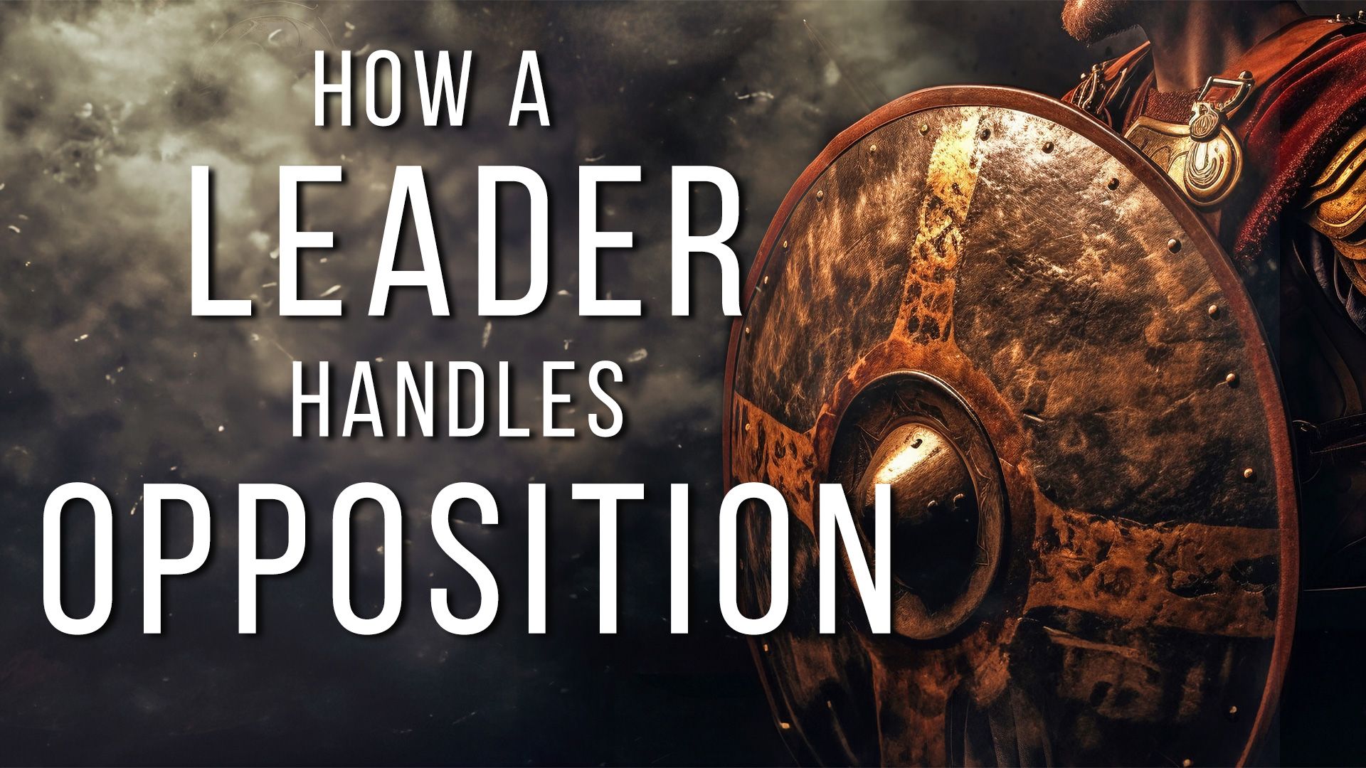 How A Leaders Handles Opposition