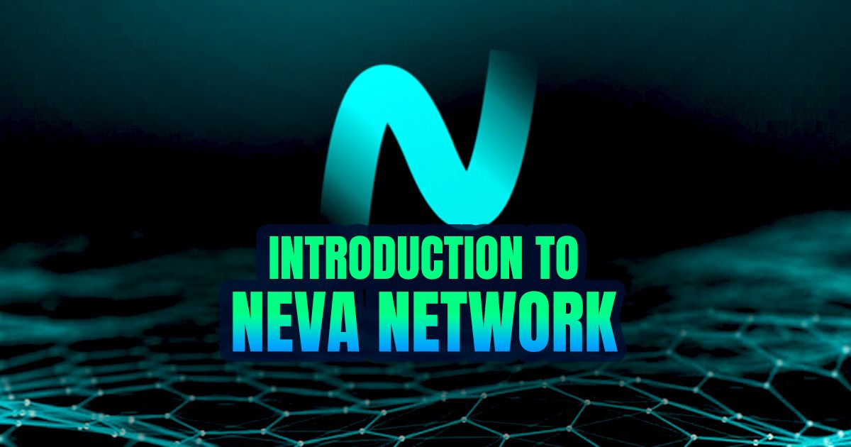 Neva Network : Layer 2 pour DeFi et GameFi
