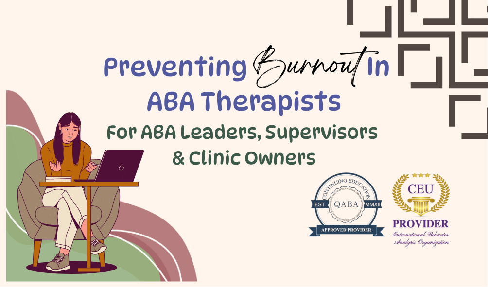 Leading with Care: Preventing Burnout & Secondary Trauma in ABA Teams ...