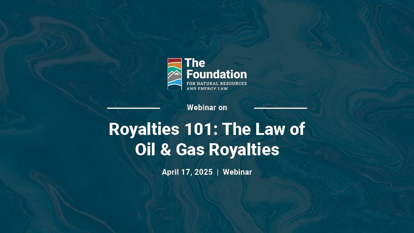 Royalties 101: The Law of Oil & Gas Royalties