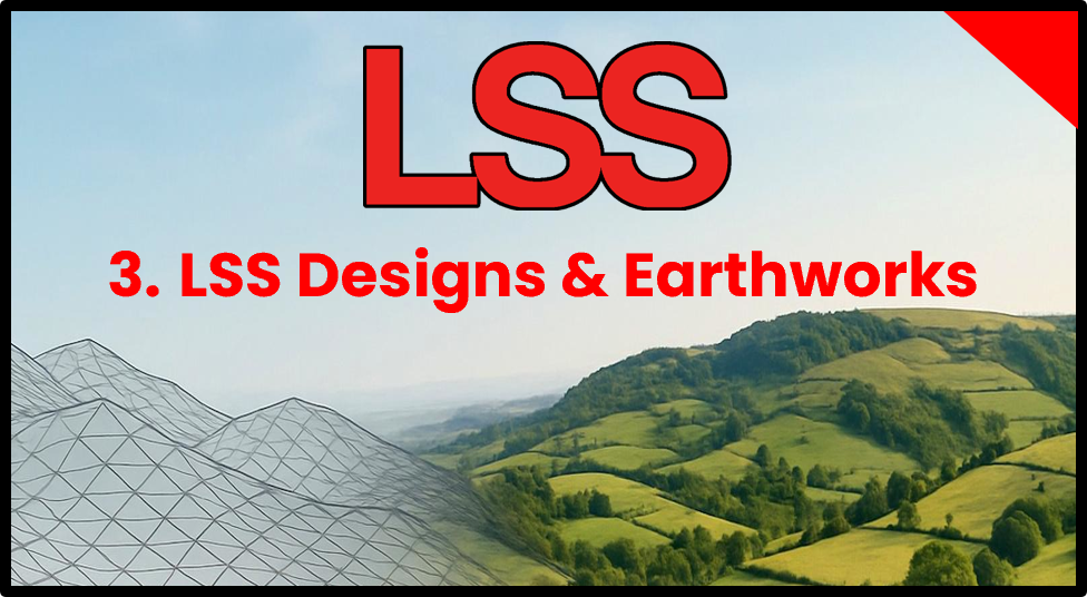 3. LSS Design & Earthworks