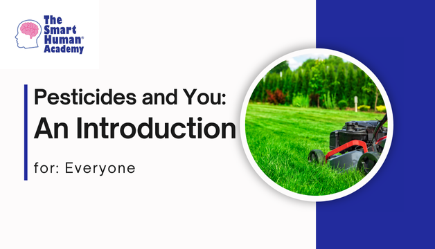 Pesticides and You: An Introduction