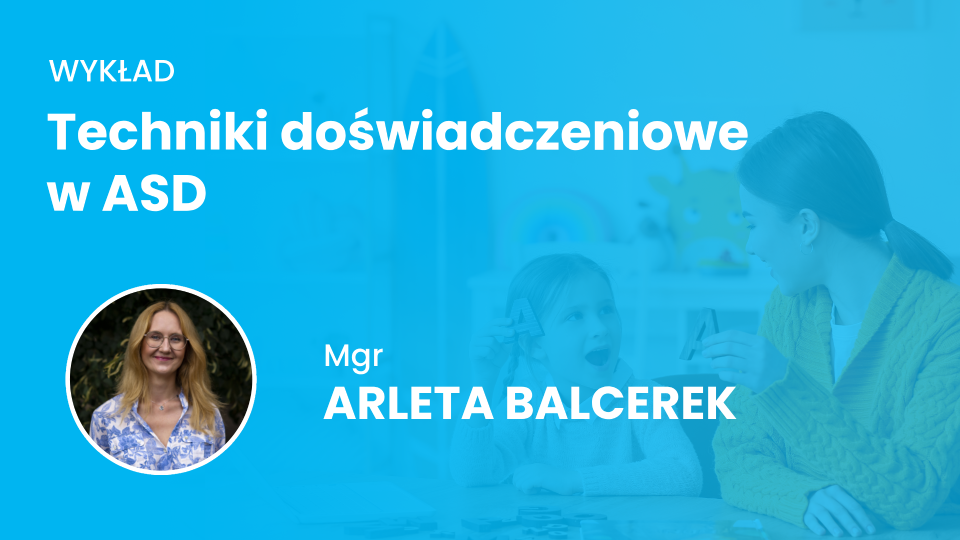 Dostosowanie technik doświadczeniowych do potrzeb osób z ASD