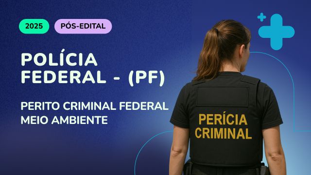 POLÍCIA FEDERAL (PF) - CARGO 14: PERITO CRIMINAL FEDERAL – ÁREA 22 ...