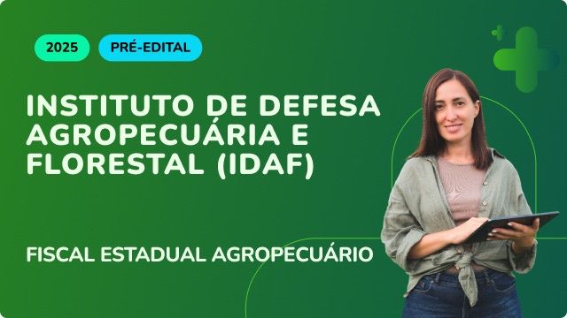 INSTITUTO DE DEFESA AGROPECUÁRIA E FLORESTAL (IDAF) – CARGO: FISCAL ...